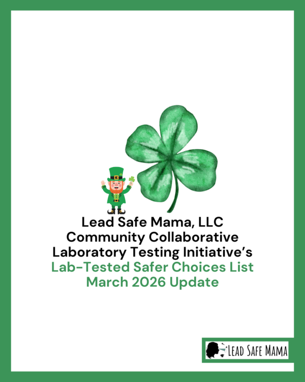 Lab Tested Safer Choices - Lead Safe Mama